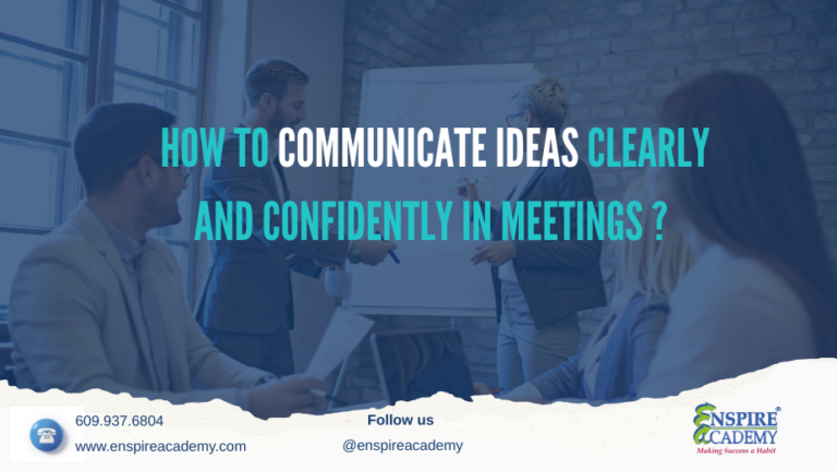How to Communicate Ideas Clearly and Confidently
